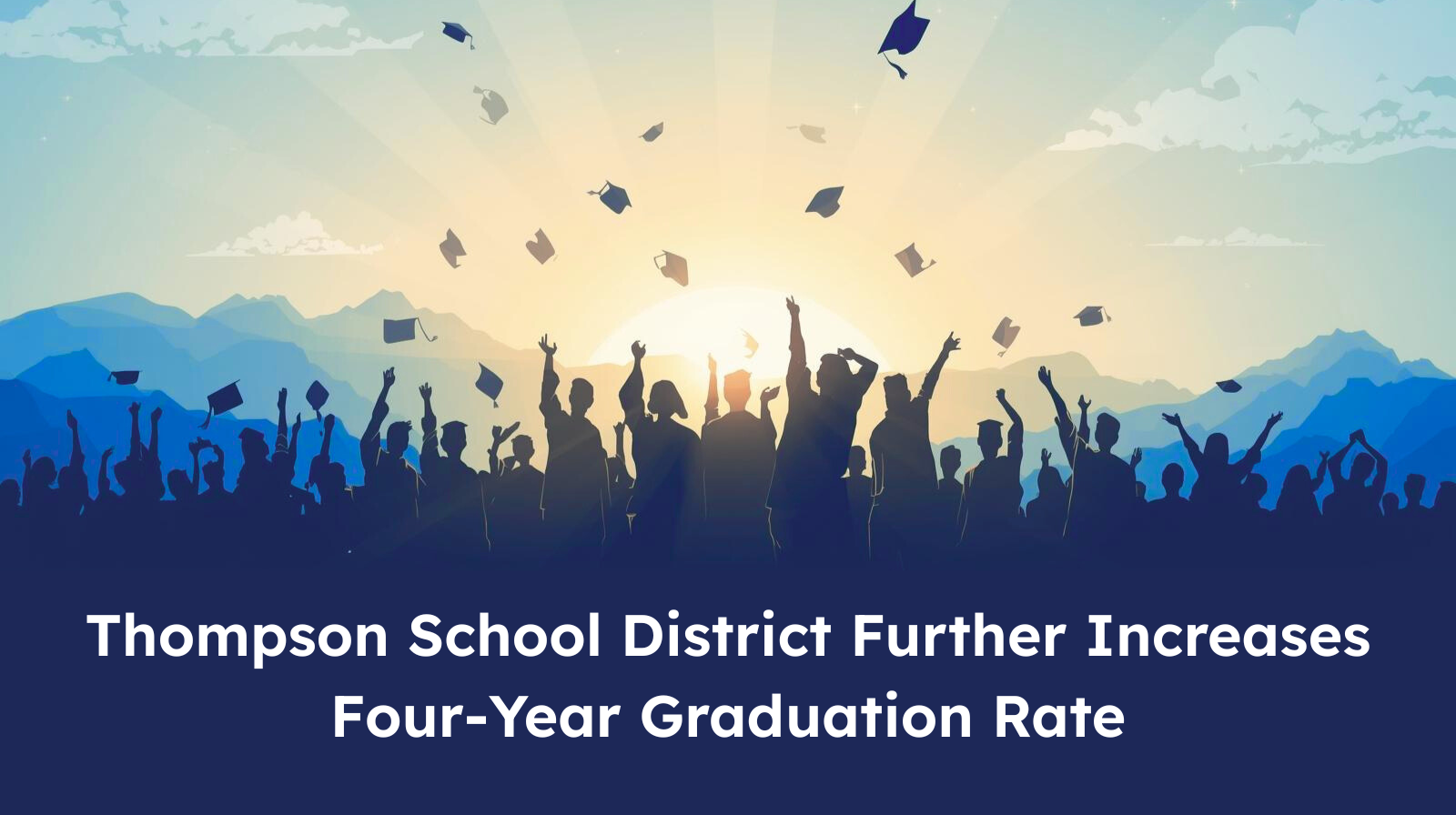 Thompson School District Further Increases Four-Year Graduation Rate ...